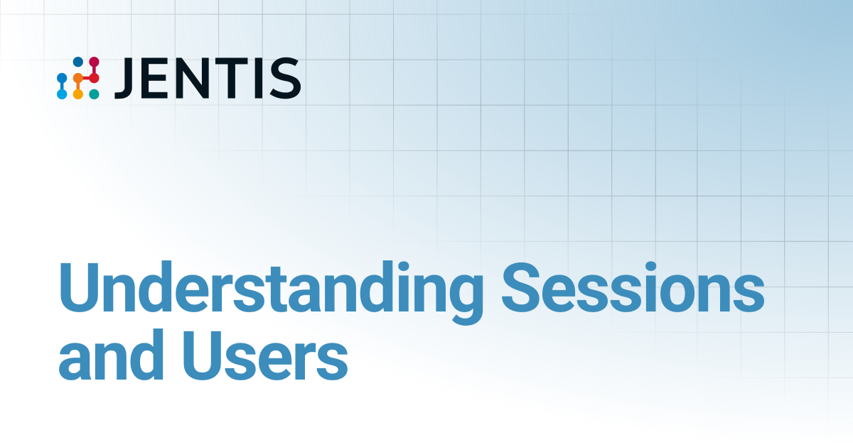 Understanding Sessions and Users | JENTIS